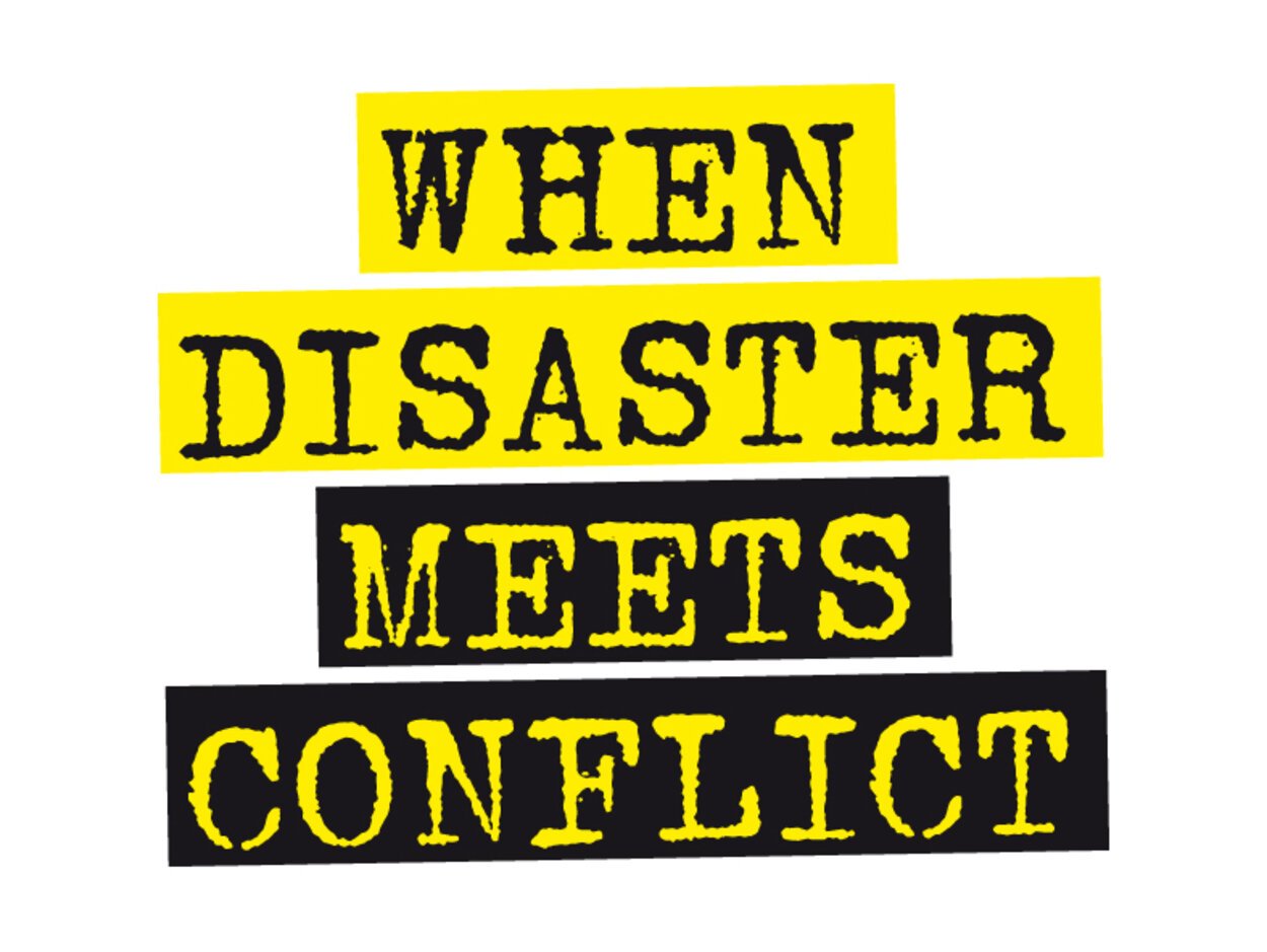 How disasters affect conflict and conflicts affect disaster responses ...